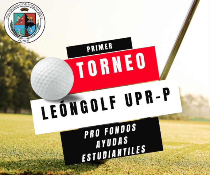 Universidad de Puerto Rico en Ponce invita a su “LeónGolf UPRP ...